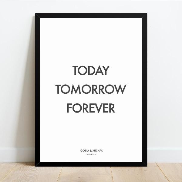 Today Tomorrow Forever - rulonik.pl